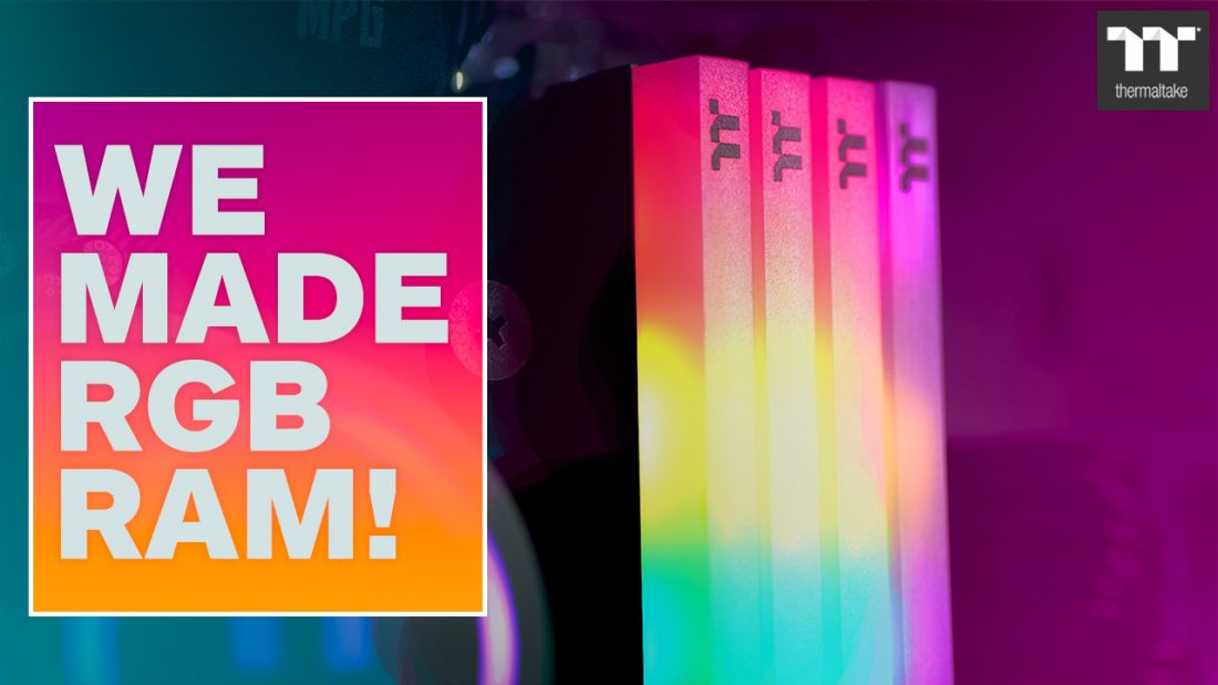 [VIDEO] We finally did it! RGB RAM | ToughRAM RGB DDR4 Gaming RAM ...