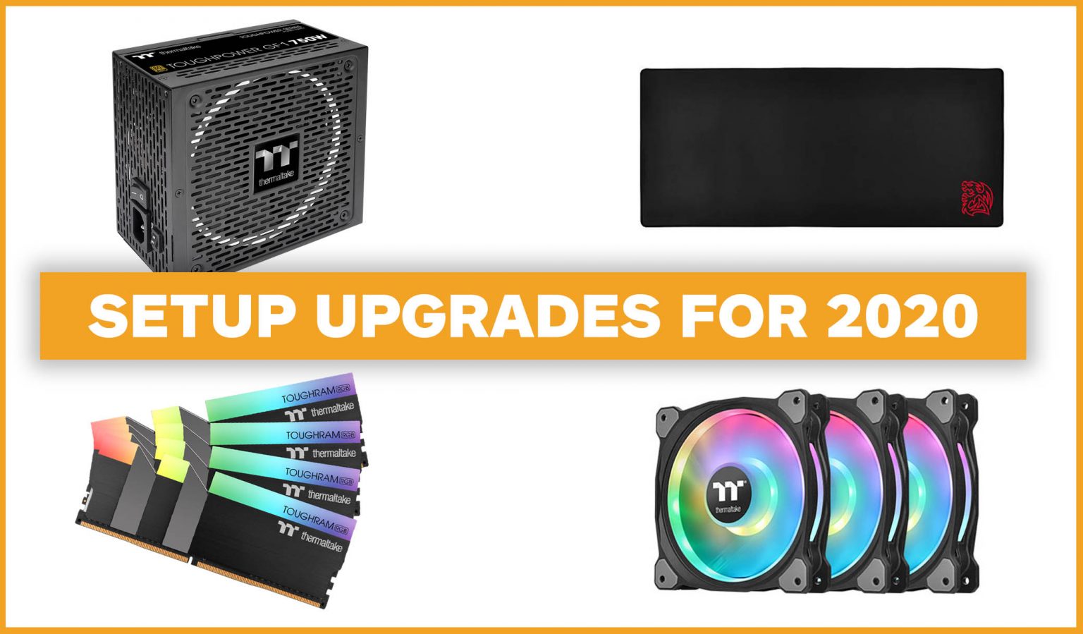 5 Easy Upgrades for Your PC setup | Thermaltake Blog