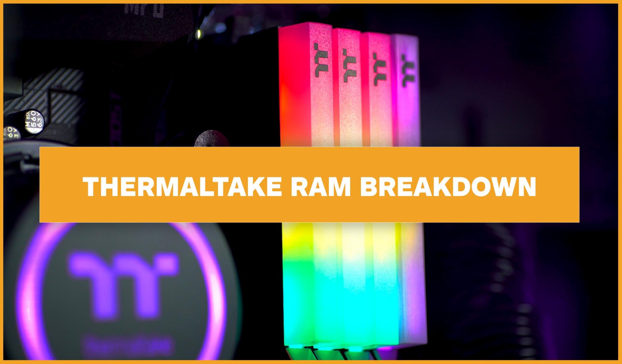 Thermaltake RAM Breakdown | Thermaltake Blog